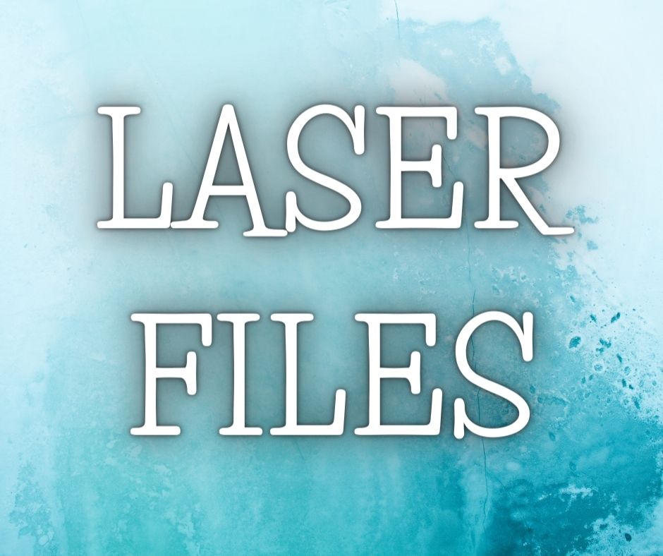 Digital Laser Files – Cutter and Burns Laserwork Co.